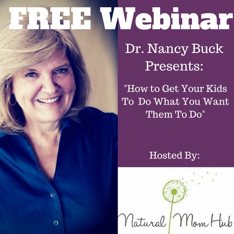 How to Get Your Kids to Do What You Want Them To Do - Meet Dr. Nancy Buck